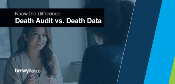 Death Audit vs. Death Data | Berwyn Group