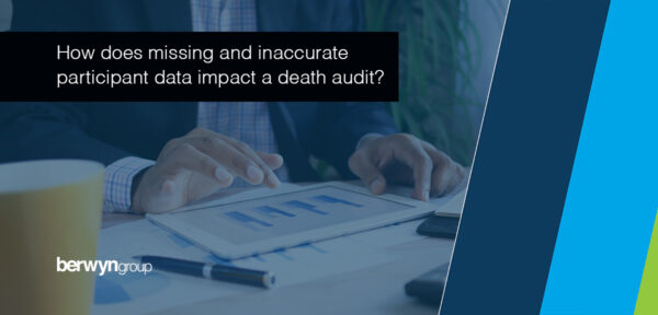 Missing & Inaccurate Participant Data Impacts a Death Audit