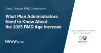 What Plan Administrators Need to Know - 2025 RMD Age Increase